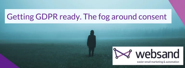 Getting GDPR ready. The fog around consent | Websand